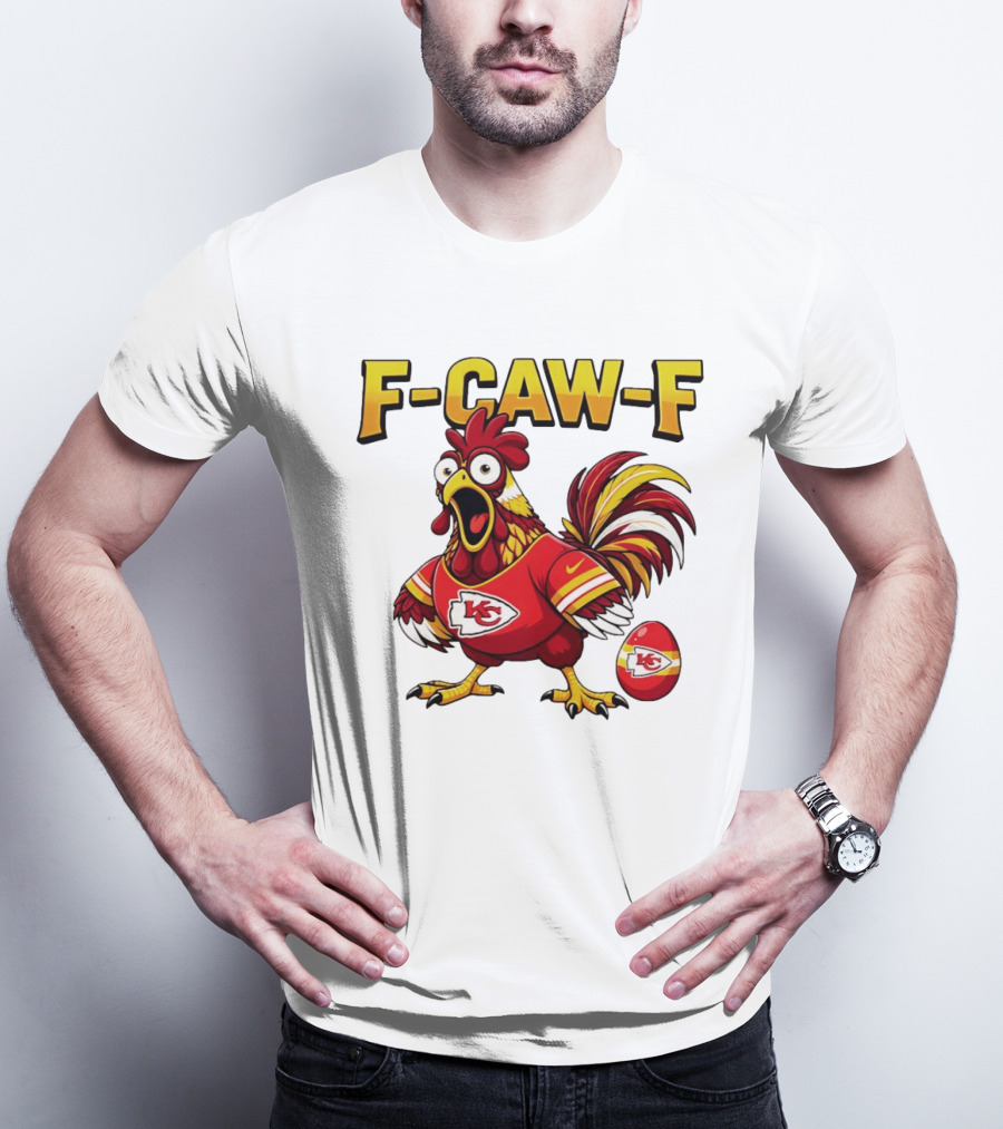 F Caw F Kansas City Chiefs Football 2026 Chicken T-Shirt