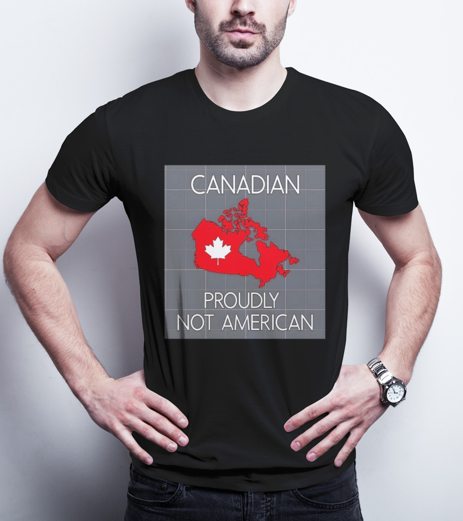 Canadian Proudly Not American Map With Maple Leaf T-Shirt