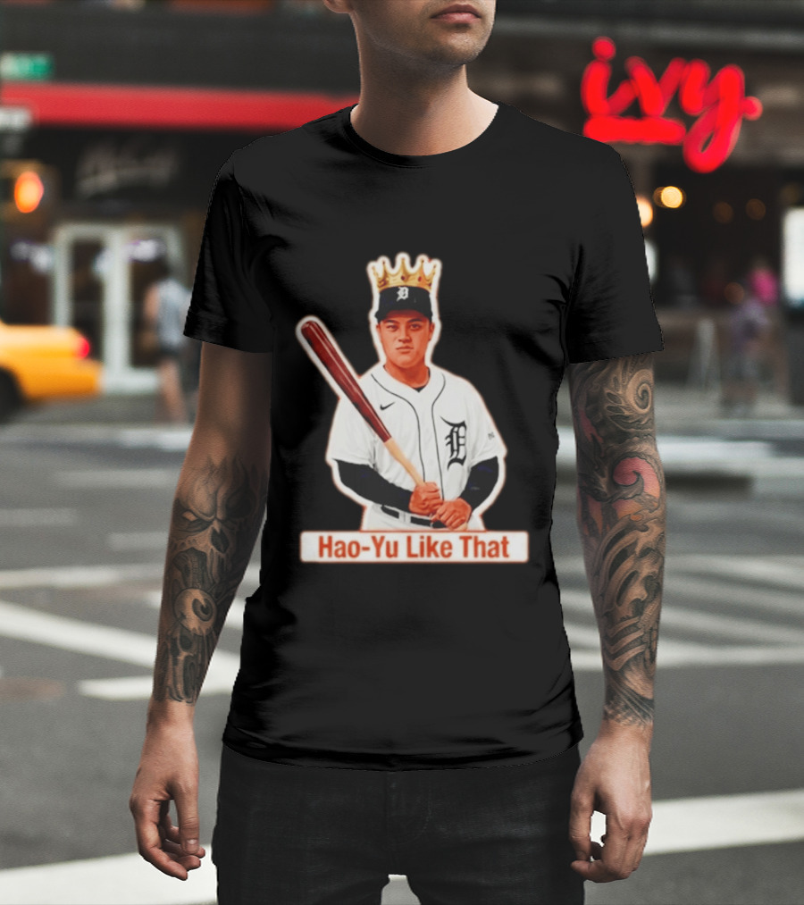 Hao Yu Like That Baseball Crown Player With Bat T-Shirt