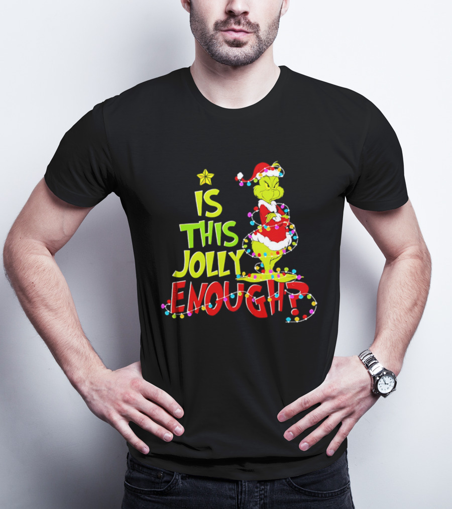 Is This Jolly Enough Grinch Christmas Lights Santa Hat Outfit T-Shirt