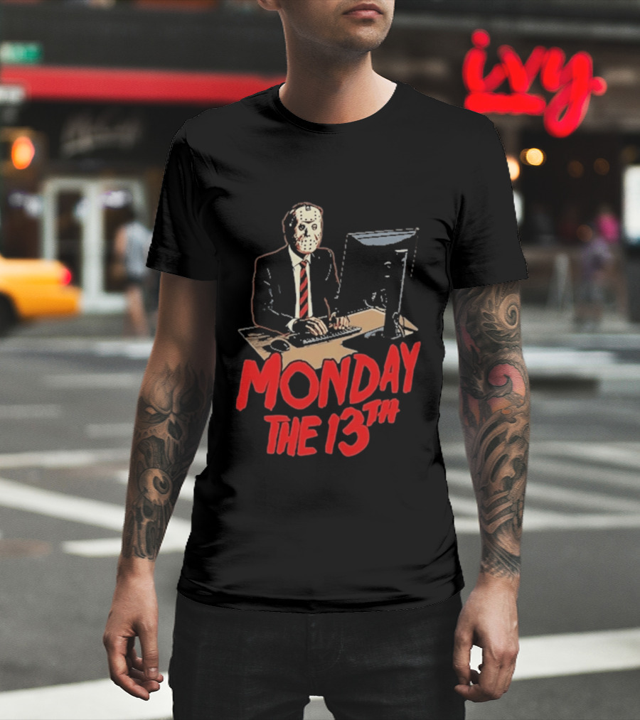 Monday The 13th Jason Voorhees Office Humor Halloween T-Shirt