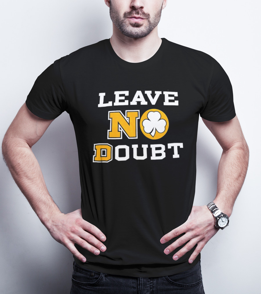 Notre Dame Fighting Irish Leave No Doubt 2026 Shamrock T-Shirt