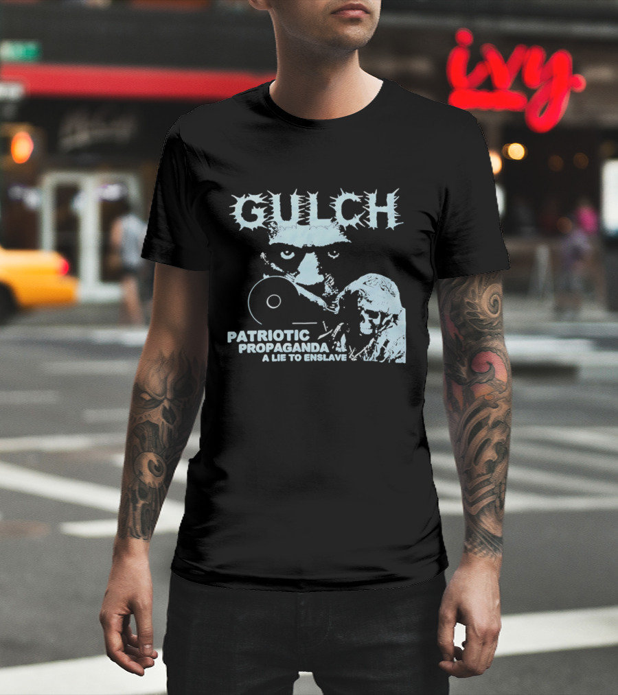 Gulch Patriotic Propaganda A Lie To Enslave Band T-Shirt