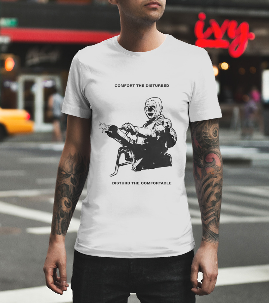 Comfort The Disturbed Disturb The Comfortable Clown With Chaotic Cannon T-Shirt
