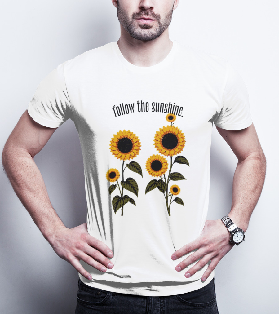 Follow The Sunshine Sunflowers T-Shirt
