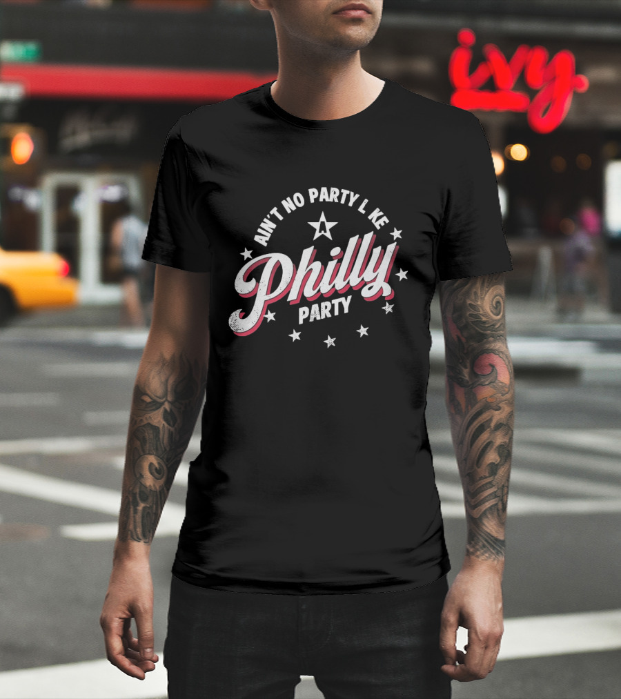 Philly Party Ain't No Party Like A Philadelphia Stars Celebration T-Shirt
