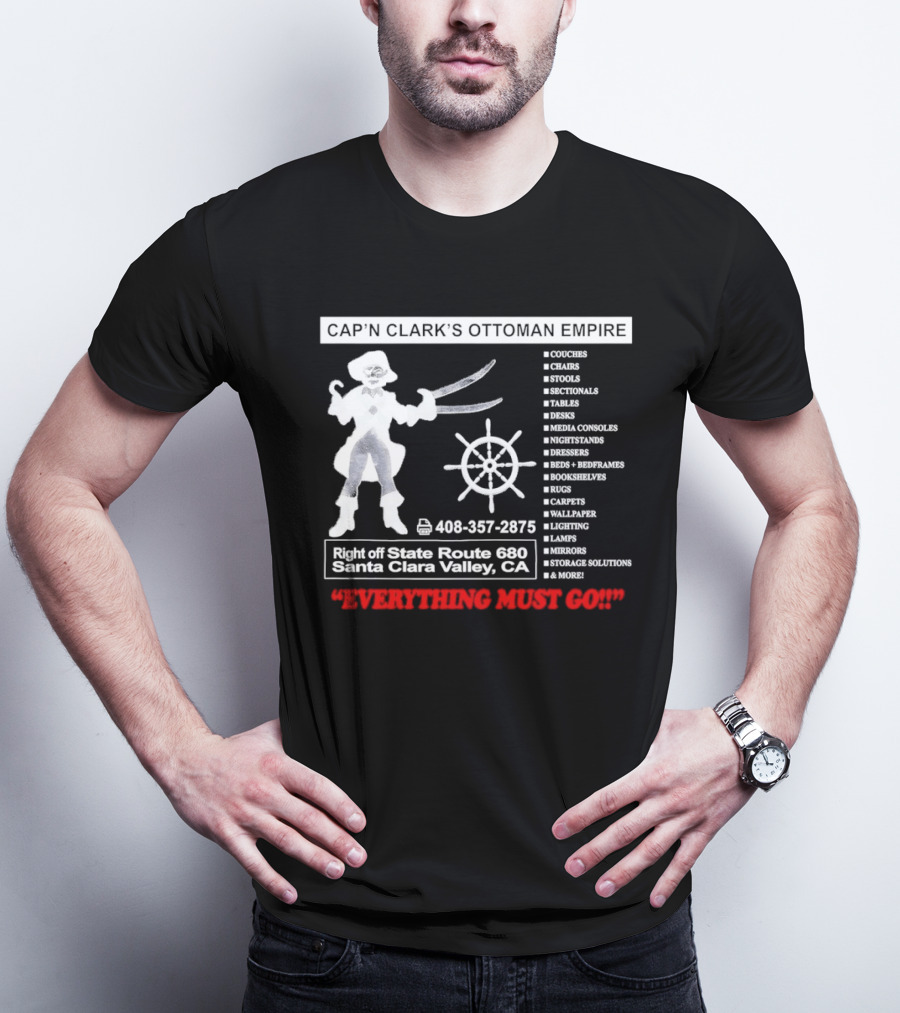 Cap'n Clark's Ottoman Empire Space Horror 2026 Santa Clara Valley Everything Must Go T-Shirt