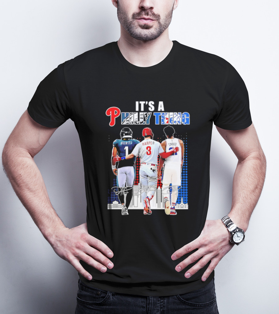 Jalen Hurts Bryce Harper Joel Embiid Walking Together Philly Thing Philadelphia Teams T-Shirt