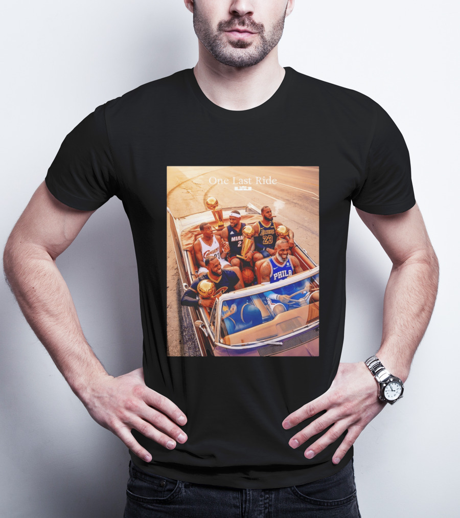 One Last Ride LeBron James Cavaliers Heat Lakers 76ers 23 6 3 T-Shirt