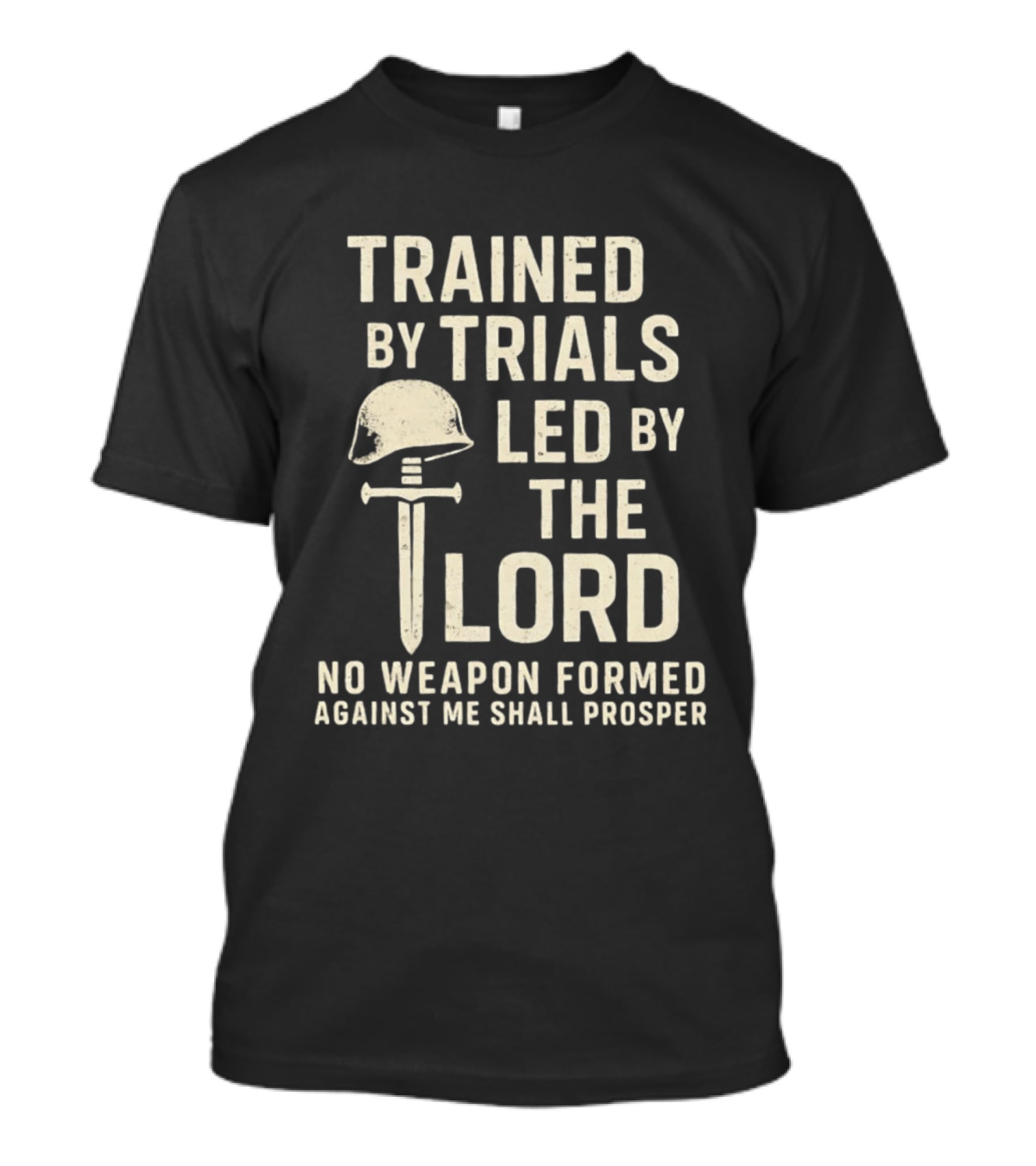 Trained By Trials Led By The Lord No Weapon Formed Against Me Shall Prosper Helmet Cross T-Shirt