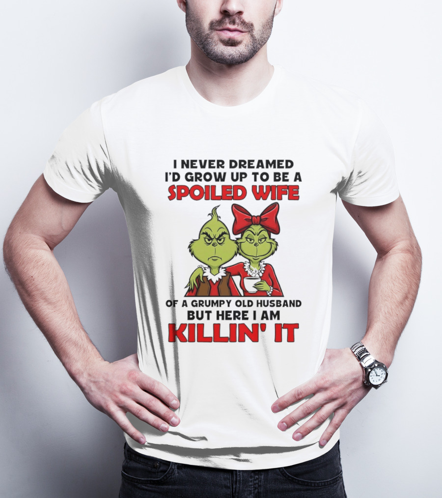 Grinch Spoiled Wife Grumpy Old Husband Killin' It Couple T-Shirt