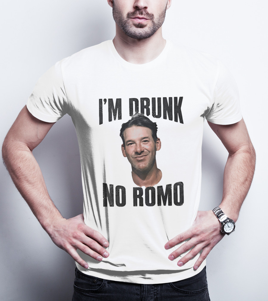 I'm Drunk No Romo Tony Romo Football Humor T-Shirt