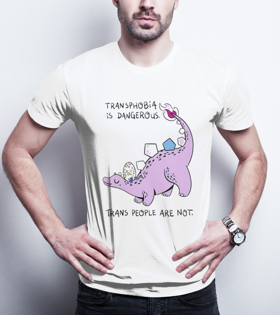 Transphobia Is Dangerous Dinosaur With Trans People Are Not T-Shirt