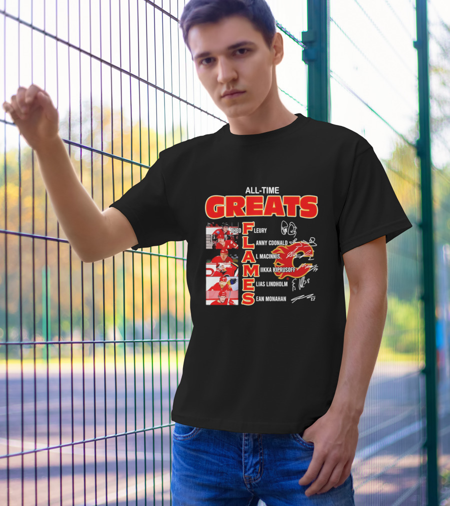All Time Greats Flames Theo Fleury Lanny McDonald Al MacInnis NHL Mika Kiprusoff Elias Lindholm Sean Monahan T-Shirt