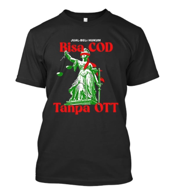 Jual Beli Hukum Bisa COD Tanpa OTT Satire Lady Justice Blindfold Scales T-Shirt