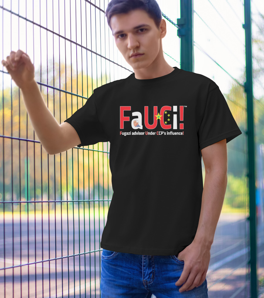 Fugazi Advisor Under CCP Influence Fauci T-Shirt