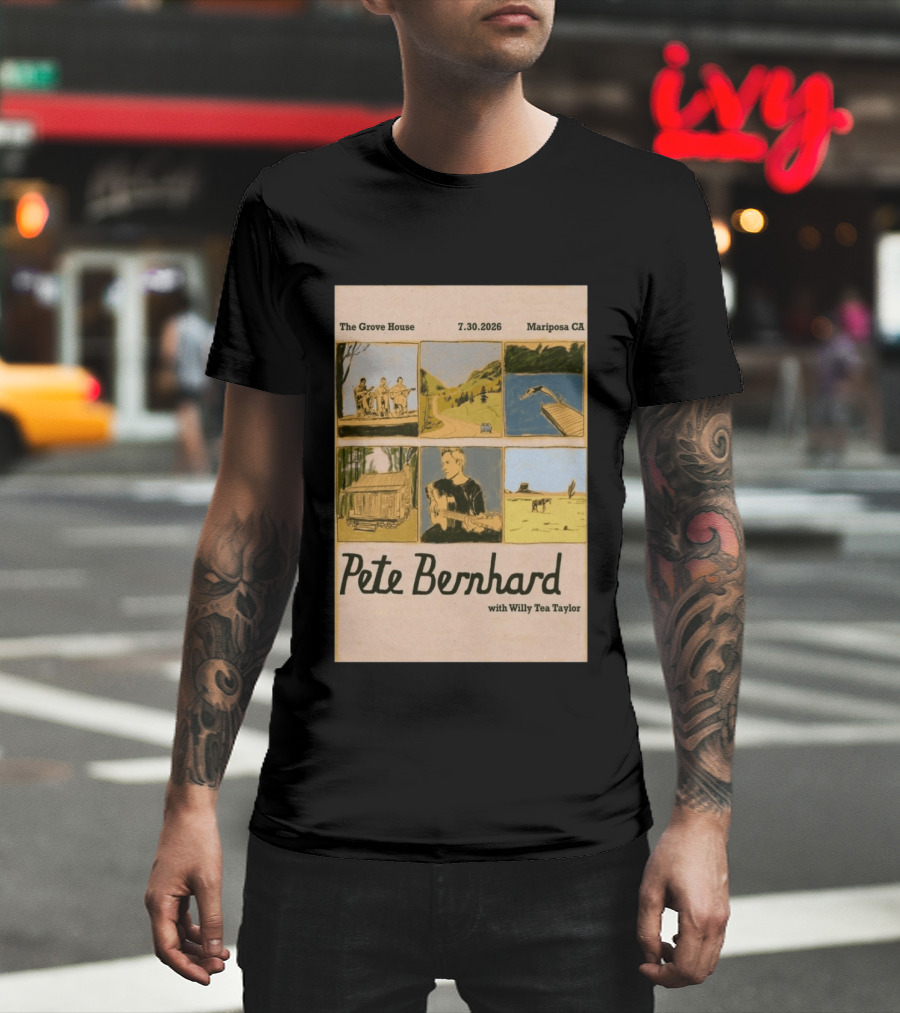 Pete Bernhard With Willy Tea Taylor Live At The Grove House Mariposa CA July 30 2026 T-Shirt
