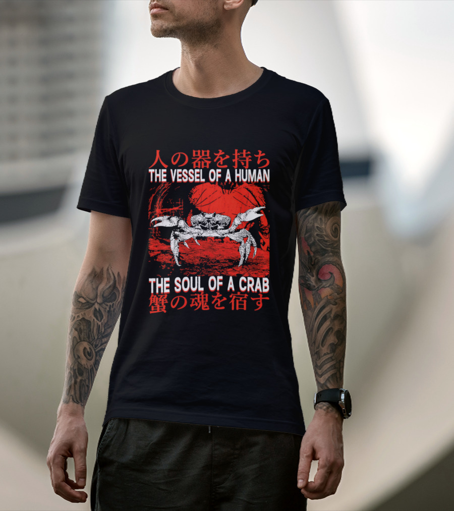 The Vessel Of A Human The Soul Of A Crab Japanese Text Red Crab T-Shirt