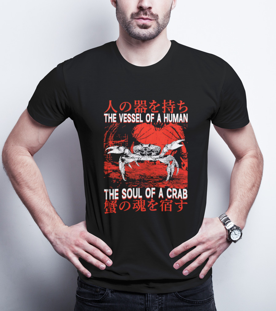 The Vessel Of A Human The Soul Of A Crab Japanese Text Red Crab T-Shirt