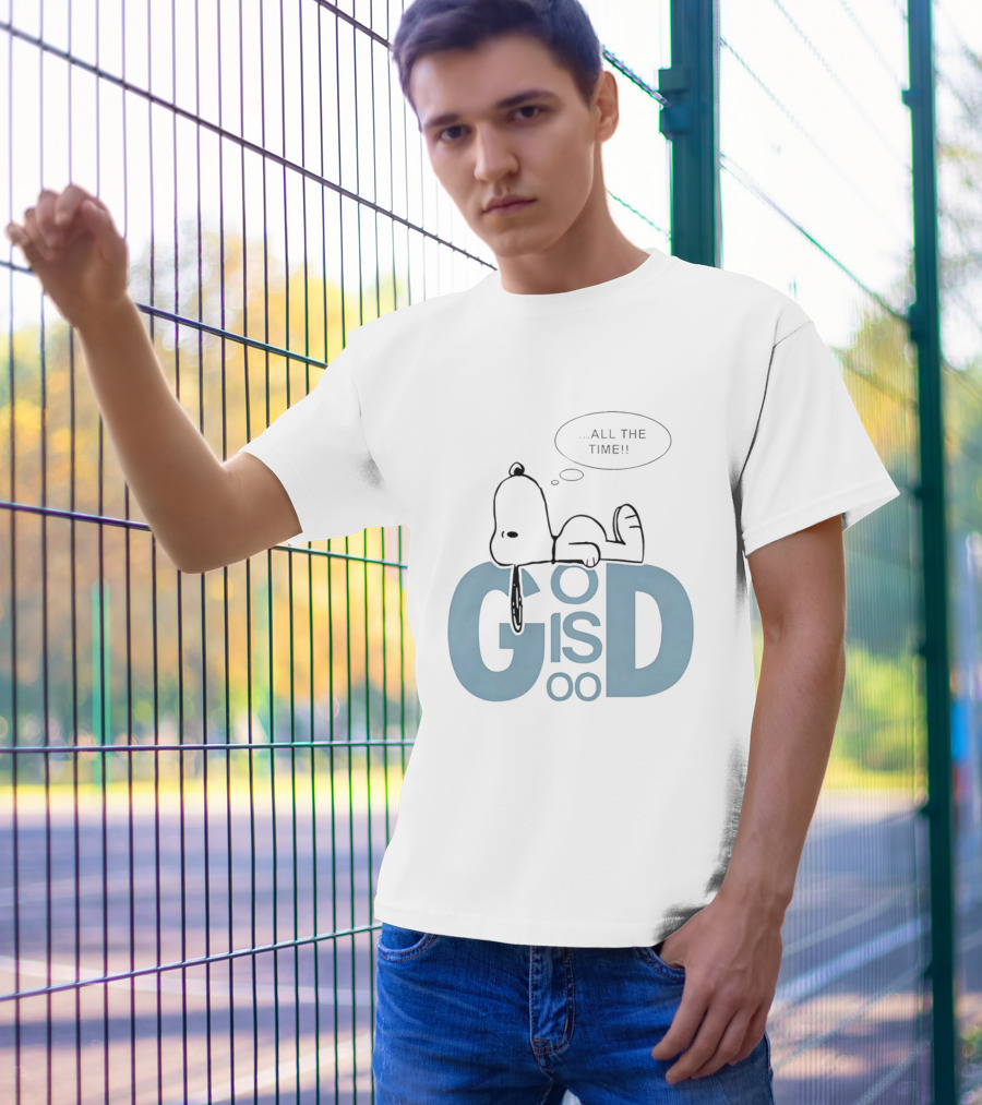 God Is Good All The Time Snoopy Peanuts Comic Character Inspirational Message T-Shirt