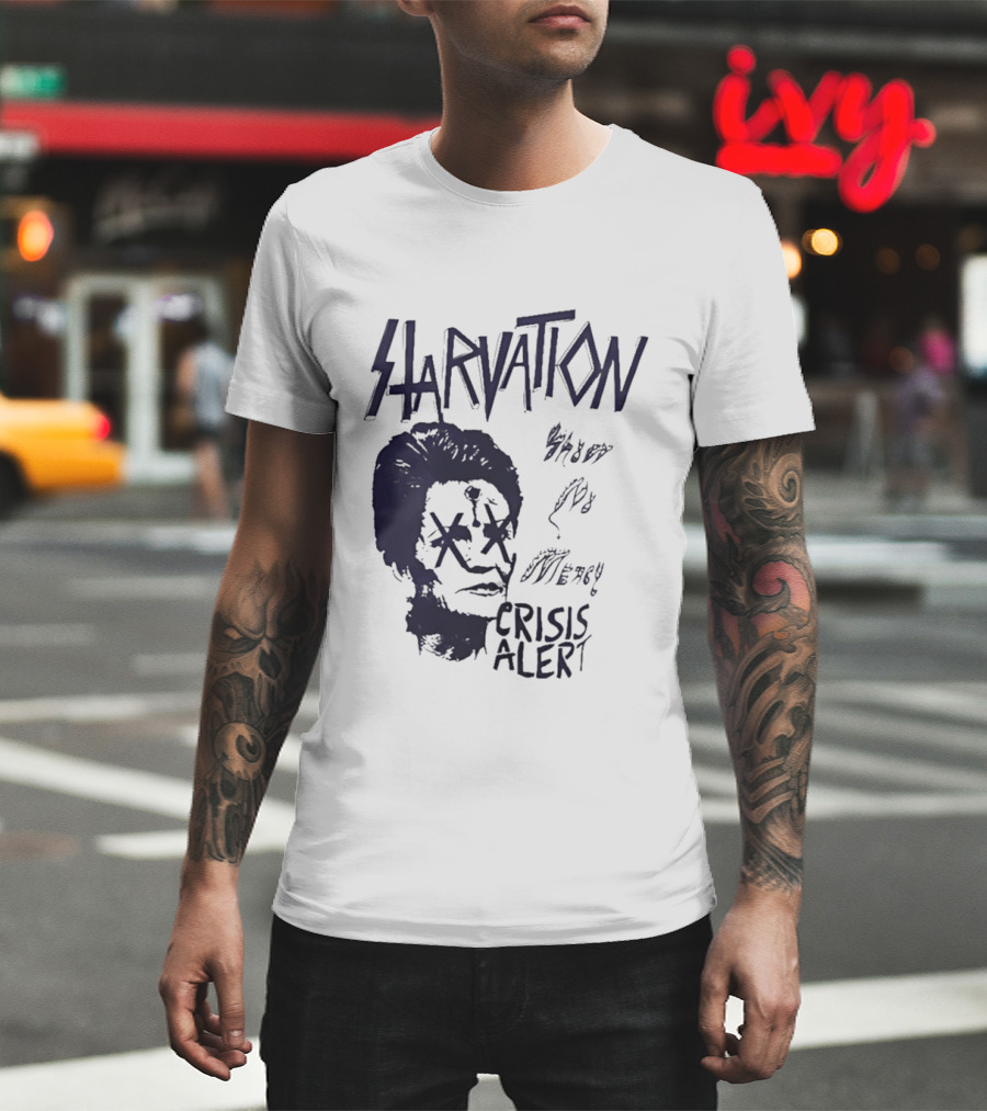 Starvation Sheer Mercy Crisis Alert T-Shirt