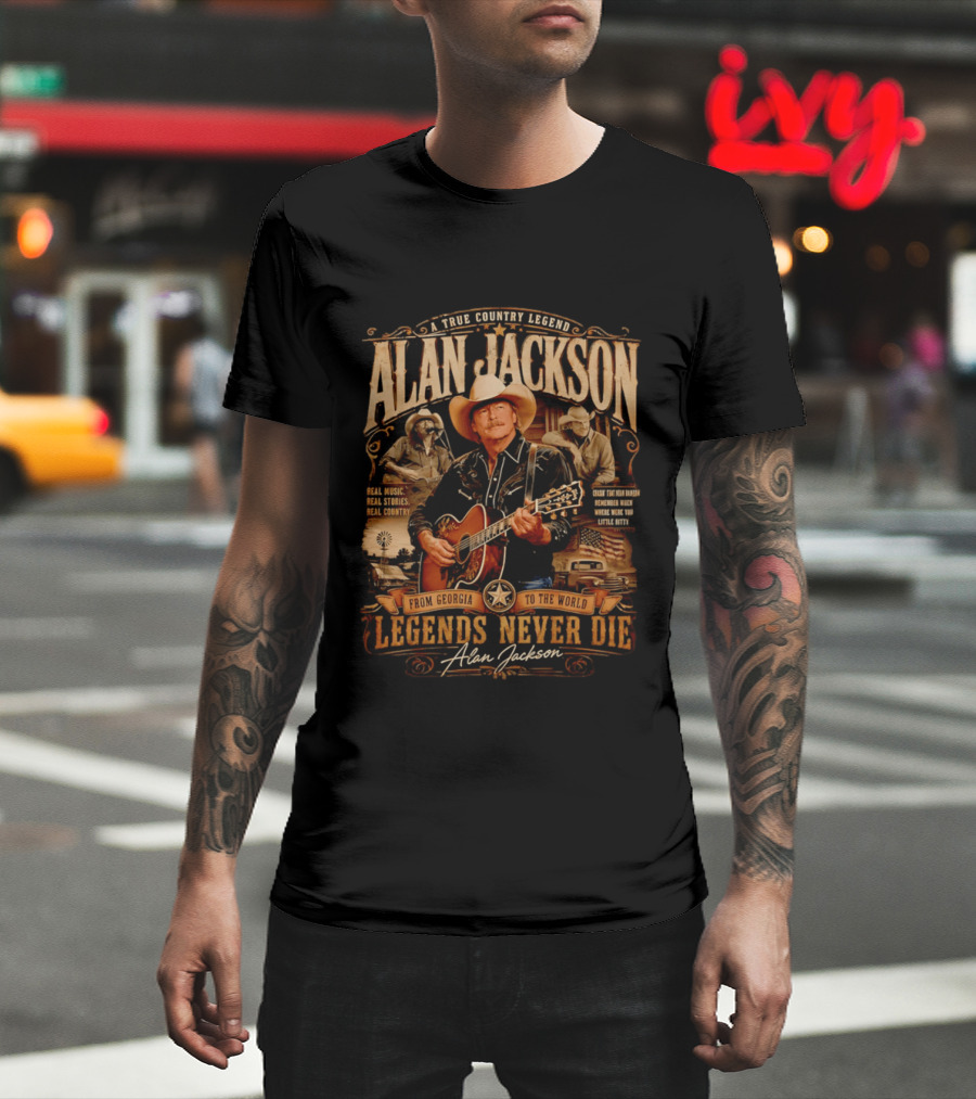 A True Country Legend Alan Jackson Real Music Real Stories Legends Never Die From Georgia To The World T-Shirt