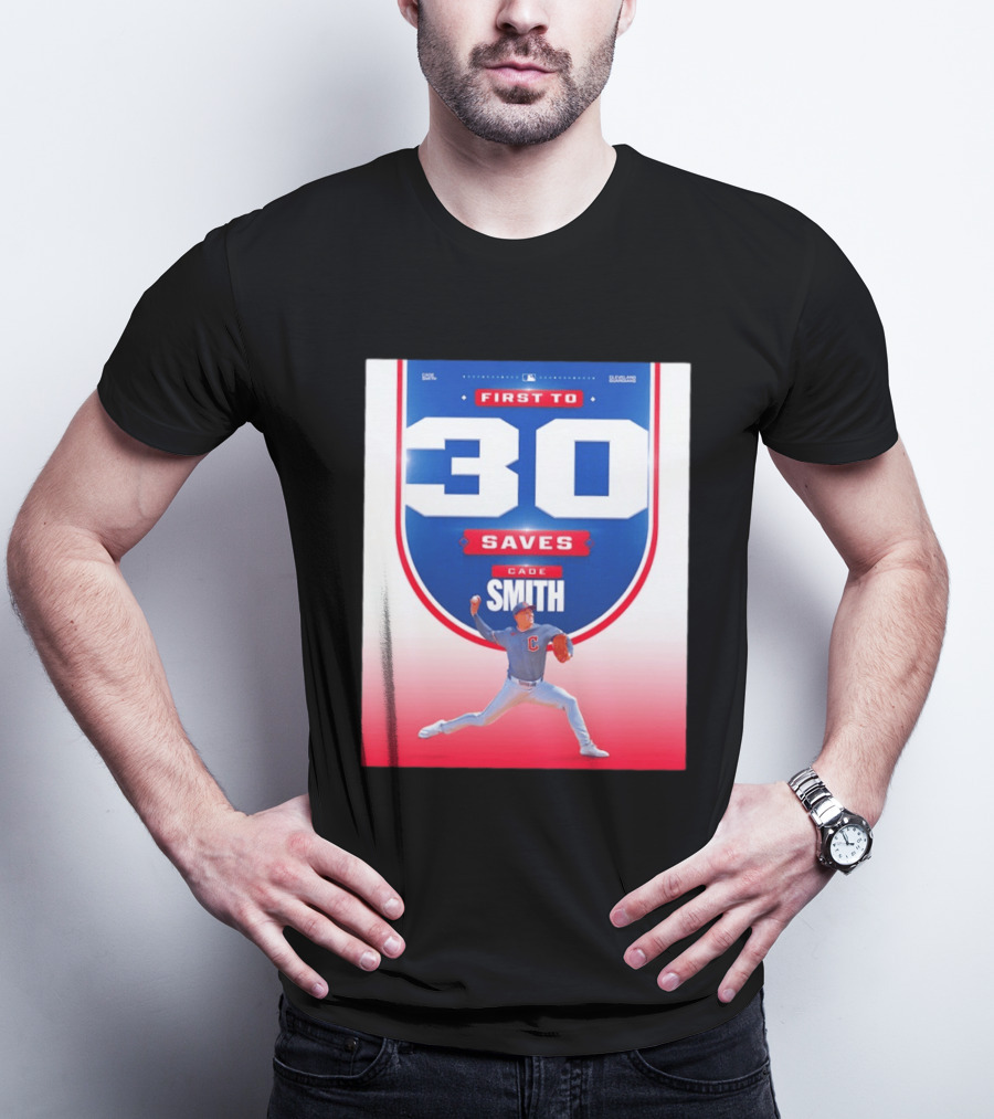 Cade Smith Cleveland Guardians First To 30 Saves Baseball T-Shirt