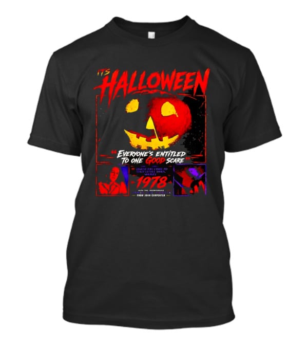 It's Halloween 1978 Everyone's Entitled To One Good Scare John Carpenter Jamie Lee Curtis T-Shirt
