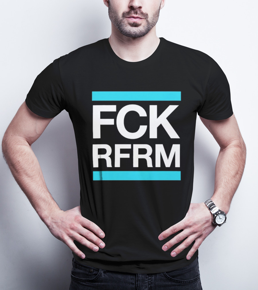 Fck Rfrm Protest White On Black T-Shirt