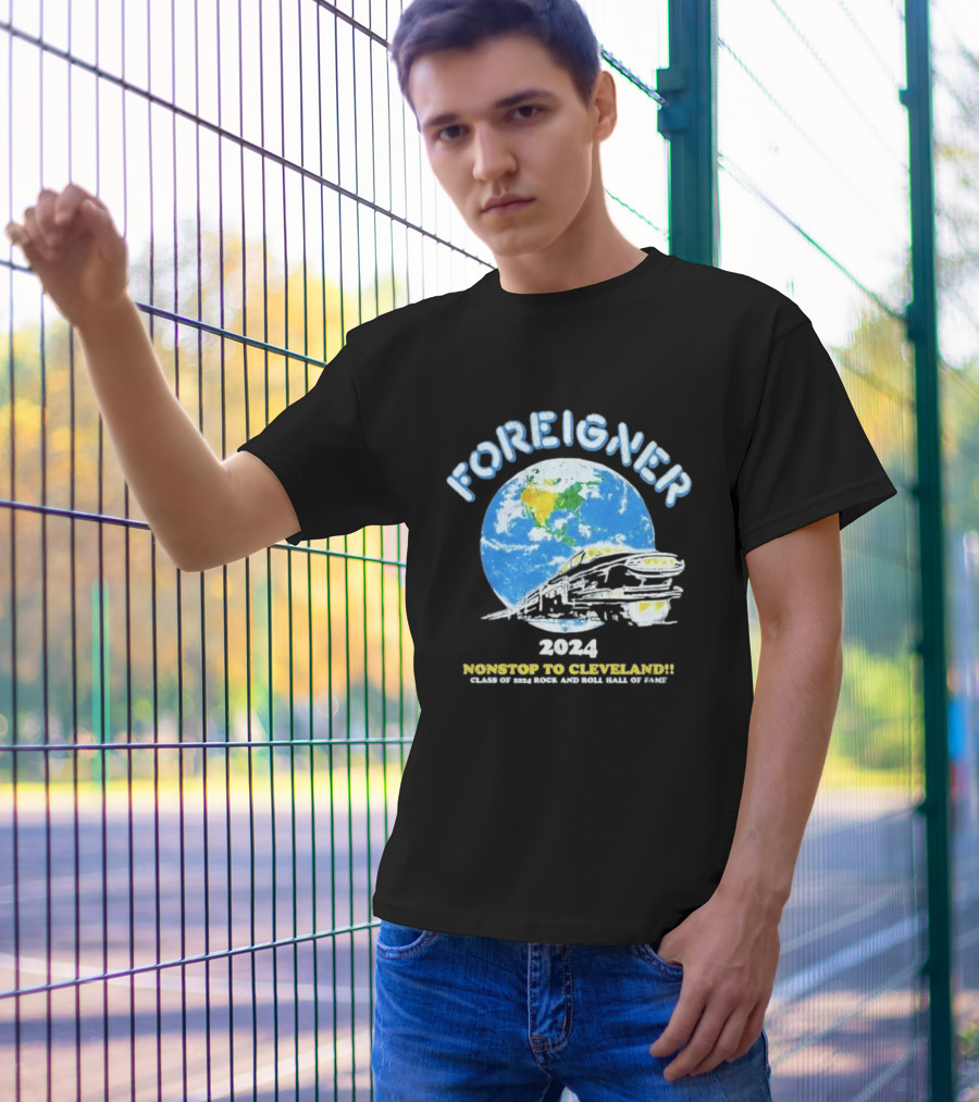 Foreigner 2024 Nonstop To Cleveland Class Of 2024 Rock And Roll Hall Of Fame T-Shirt
