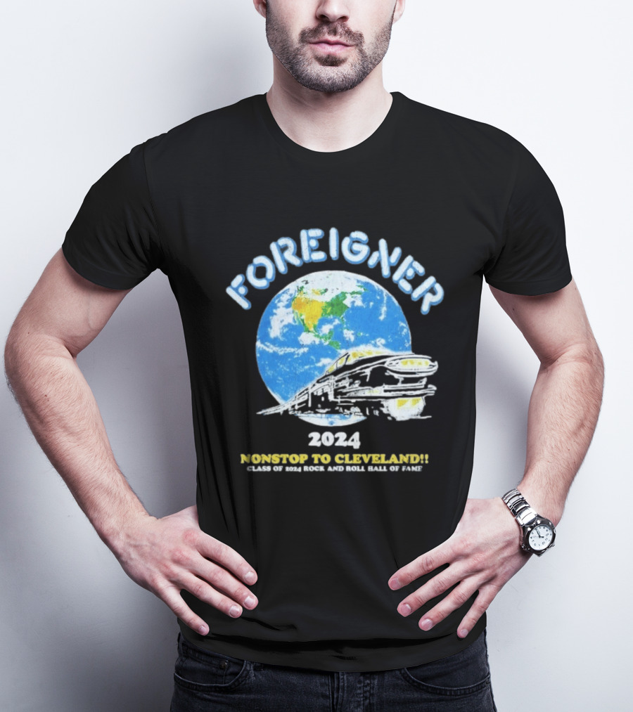Foreigner 2024 Nonstop To Cleveland Class Of 2024 Rock And Roll Hall Of Fame T-Shirt