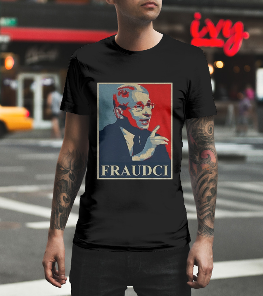 FRAUDCI Fauci T-Shirt