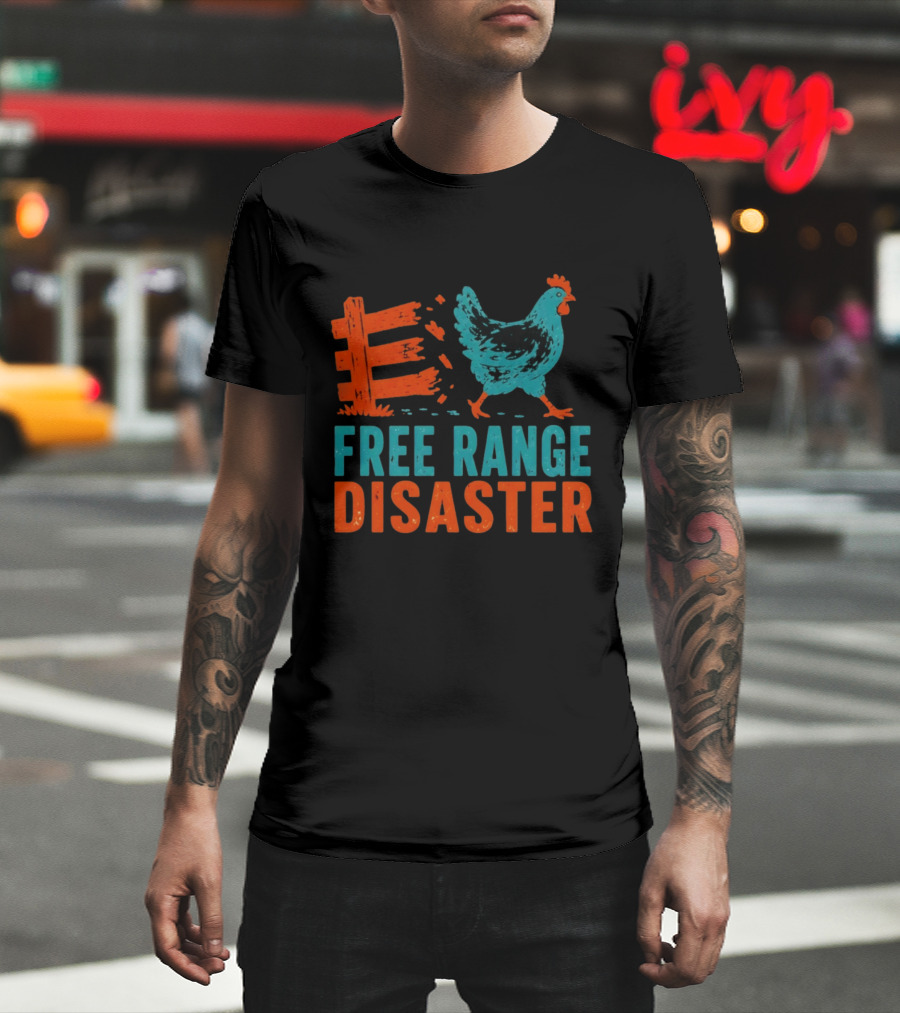 Free Range Disaster Chicken Fence Escape T-Shirt