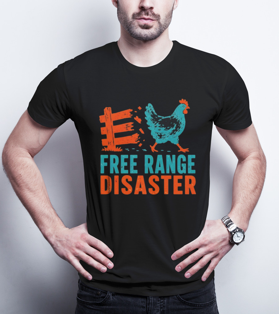 Free Range Disaster Chicken Fence Escape T-Shirt