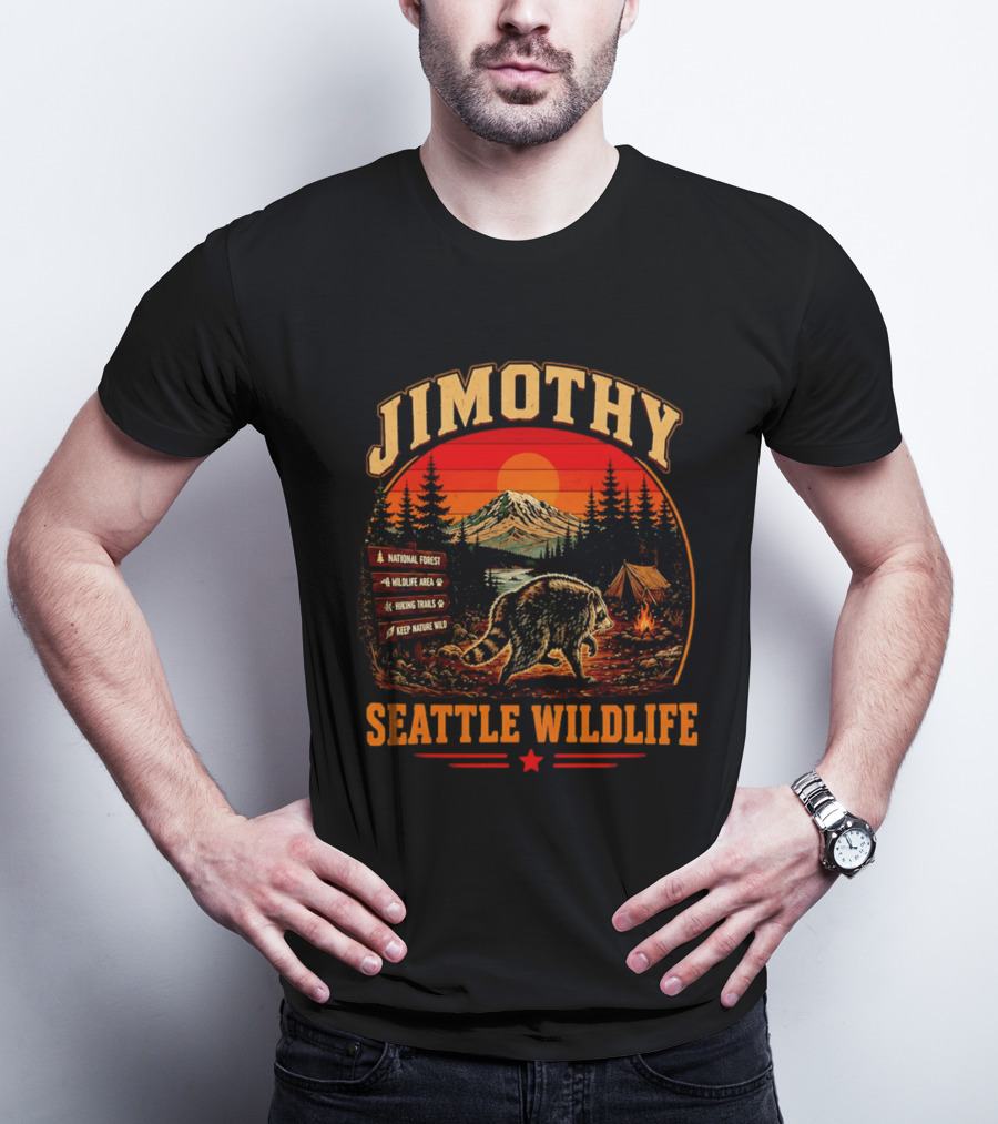 Jimothy Seattle Wildlife Raccoon National Forest Hiking Trails Keep Nature Wild T-Shirt