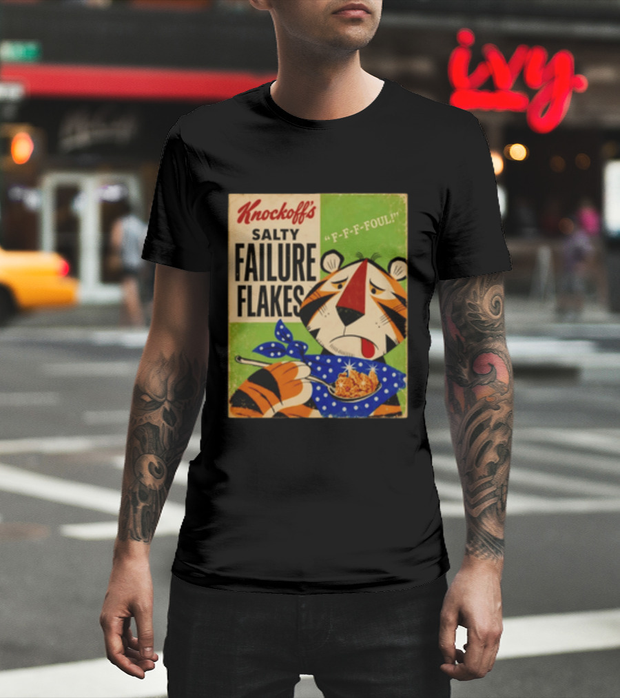 Knockoff's Salty Failure Flakes F F F Foul Sad Tiger Cartoon T-Shirt