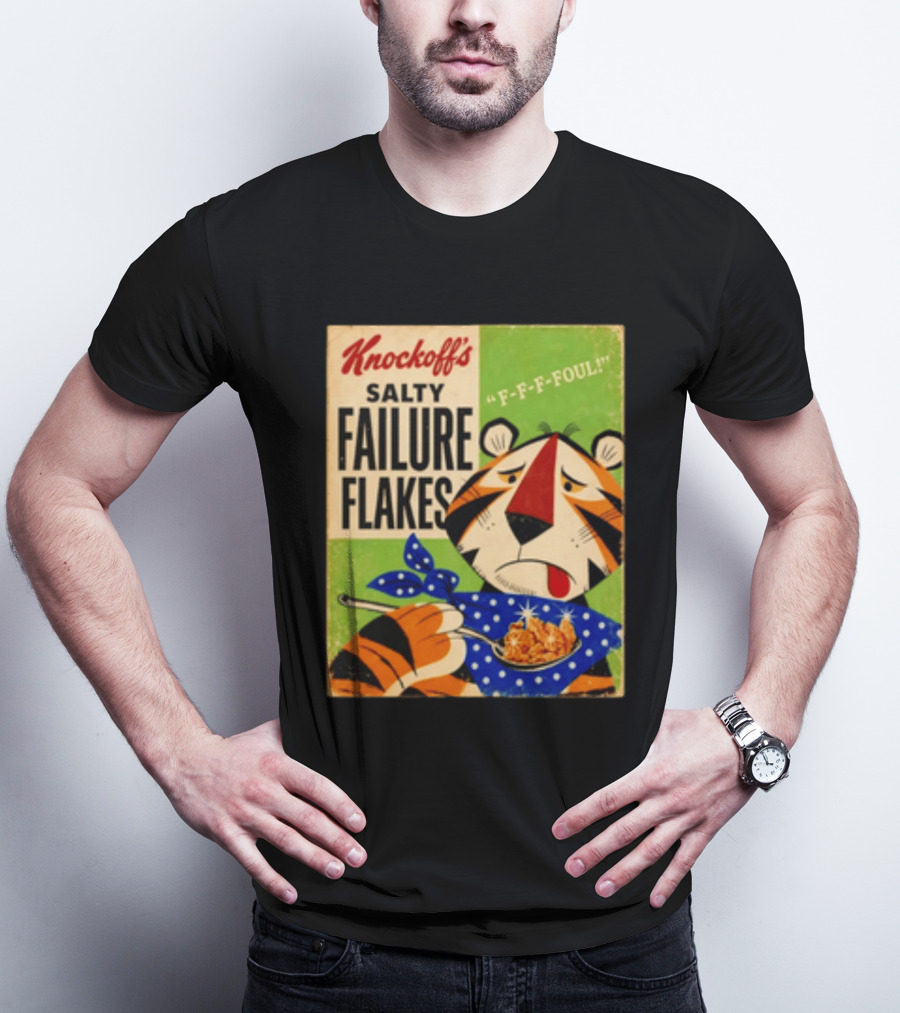 Knockoff's Salty Failure Flakes F F F Foul Sad Tiger Cartoon T-Shirt