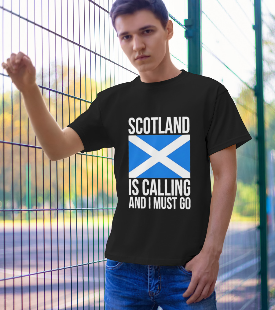 Scotland Is Calling And I Must Go Saint Andrew's Cross Flag T-Shirt