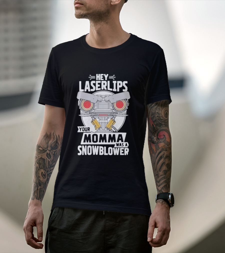 Hey Laserlips Your Momma Was A Snowblower Short Circuit Robot Classic Movie T-Shirt