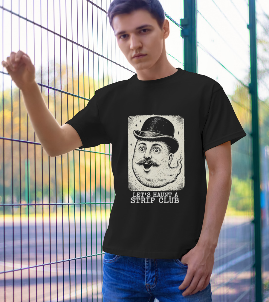 Whimsical Victorian Spirit Face Let's Haunt A Strip Club T-Shirt