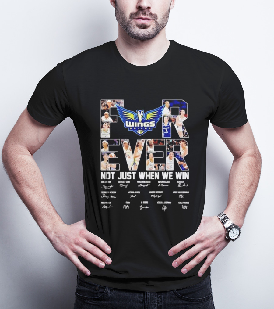 Sug Sutton Odyssey Sims Paige Bueckers Dallas Wings Forever Not Just When We Win T-Shirt