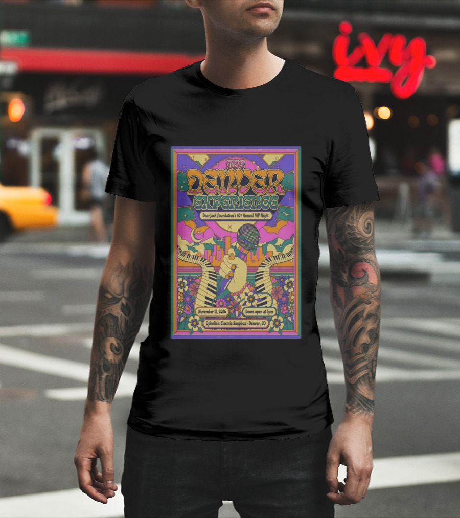 The Denver Experience Dear Jack Foundation's 10th Annual VIP Night November 12 2026 Ophelia's Electric Soapbox Denver CO Psychedelic Art Fest T-Shirt