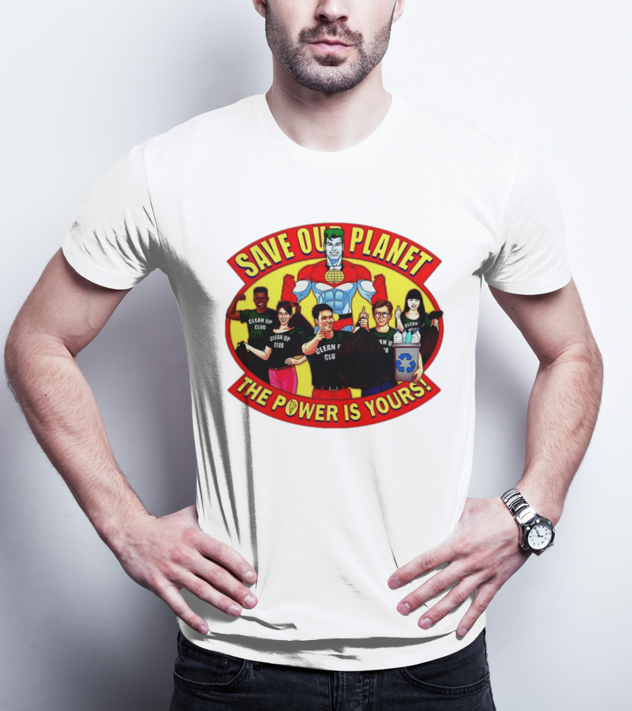 Save Our Planet Clean Up Club The Power Is Yours T-Shirt