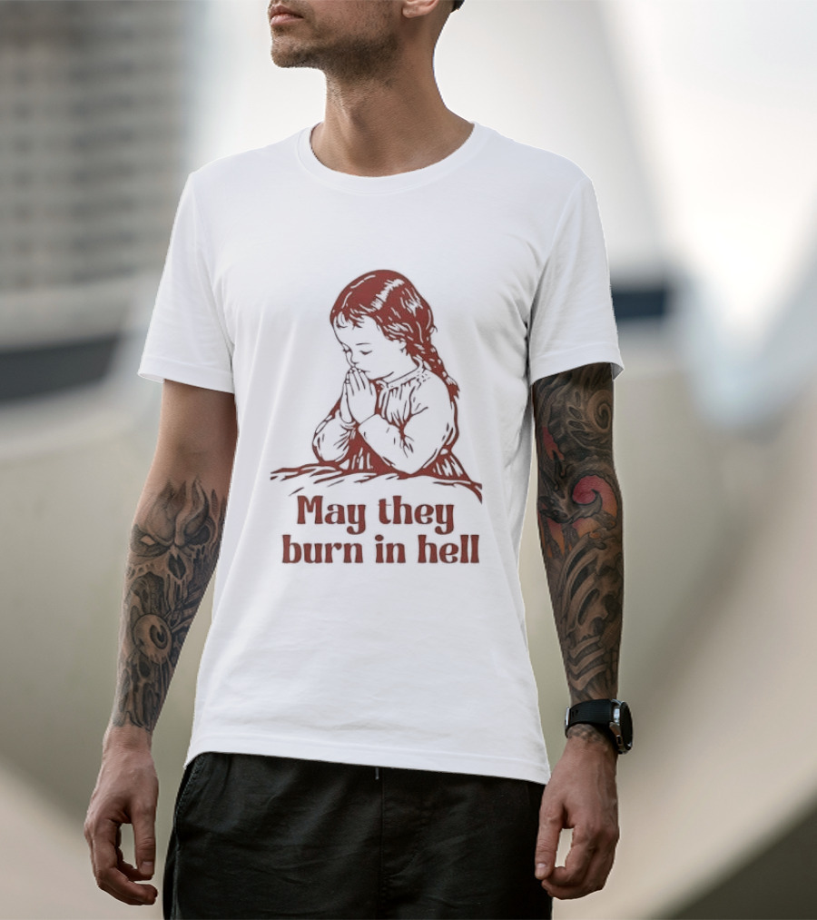 Praying Girl May They Burn In Hell Vintage Red Sketch T-Shirt