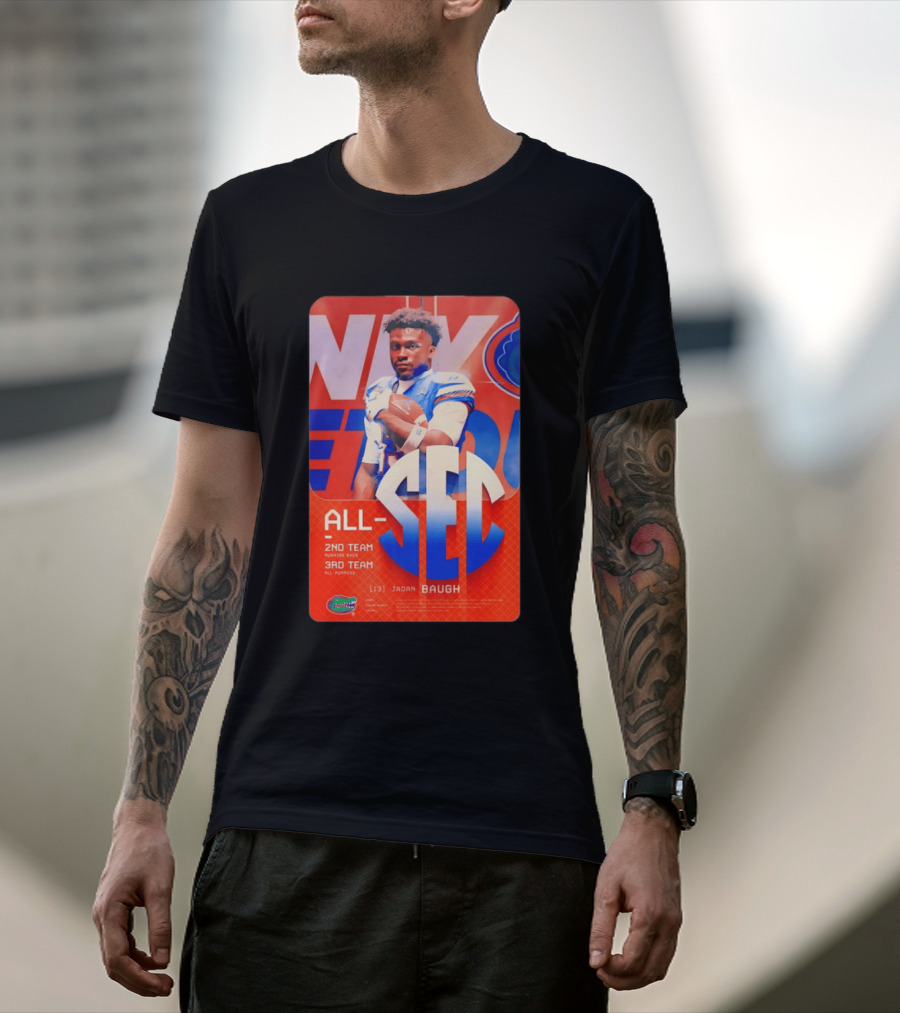 Jadan Baugh No 13 All SEC 2nd Team Running Back Florida Gators 3rd Team All Purpose T-Shirt