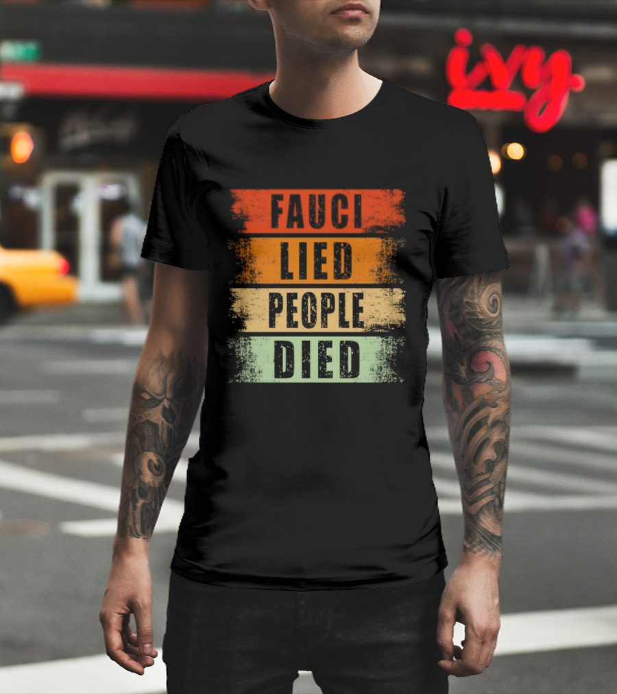 Fauci Lied People Died Vintage Distressed T-Shirt