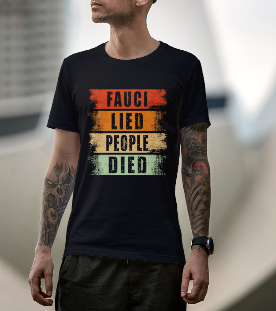 Fauci Lied People Died Vintage Distressed T-Shirt