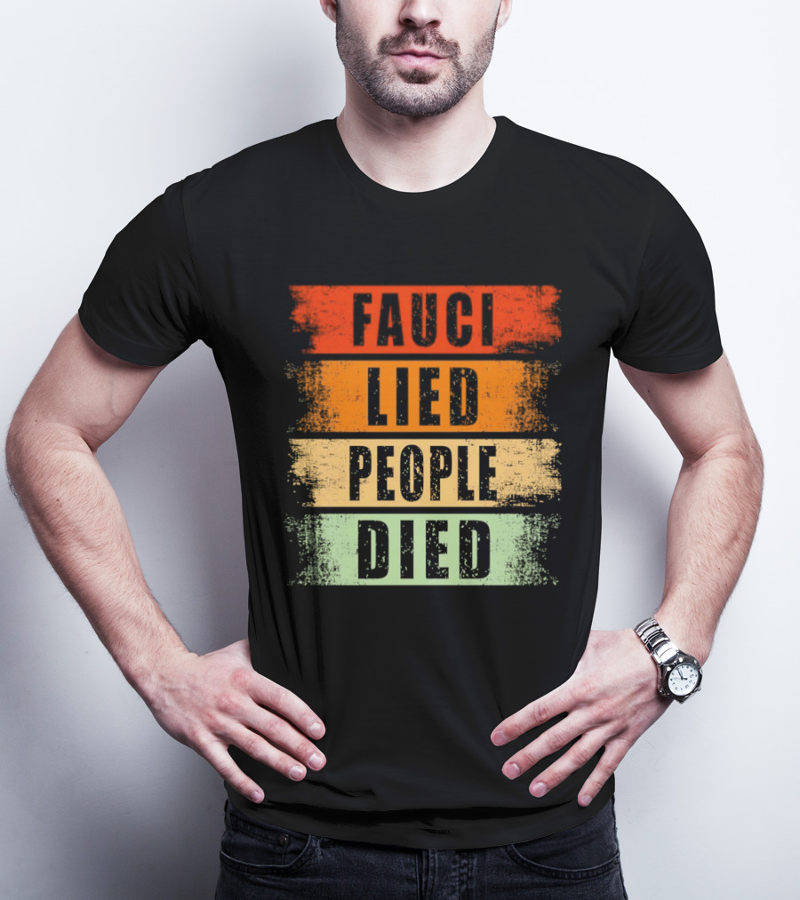Fauci Lied People Died Vintage Distressed T-Shirt