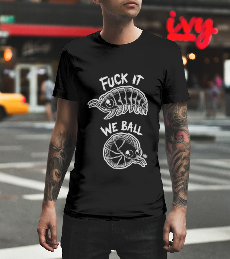 Fuck It We Ball Armadillo And Snake Cartoon T-Shirt