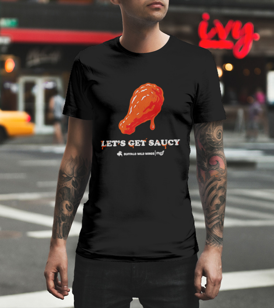Let's Get Saucy Buffalo Wild Wings NFL Chicken Wing T-Shirt